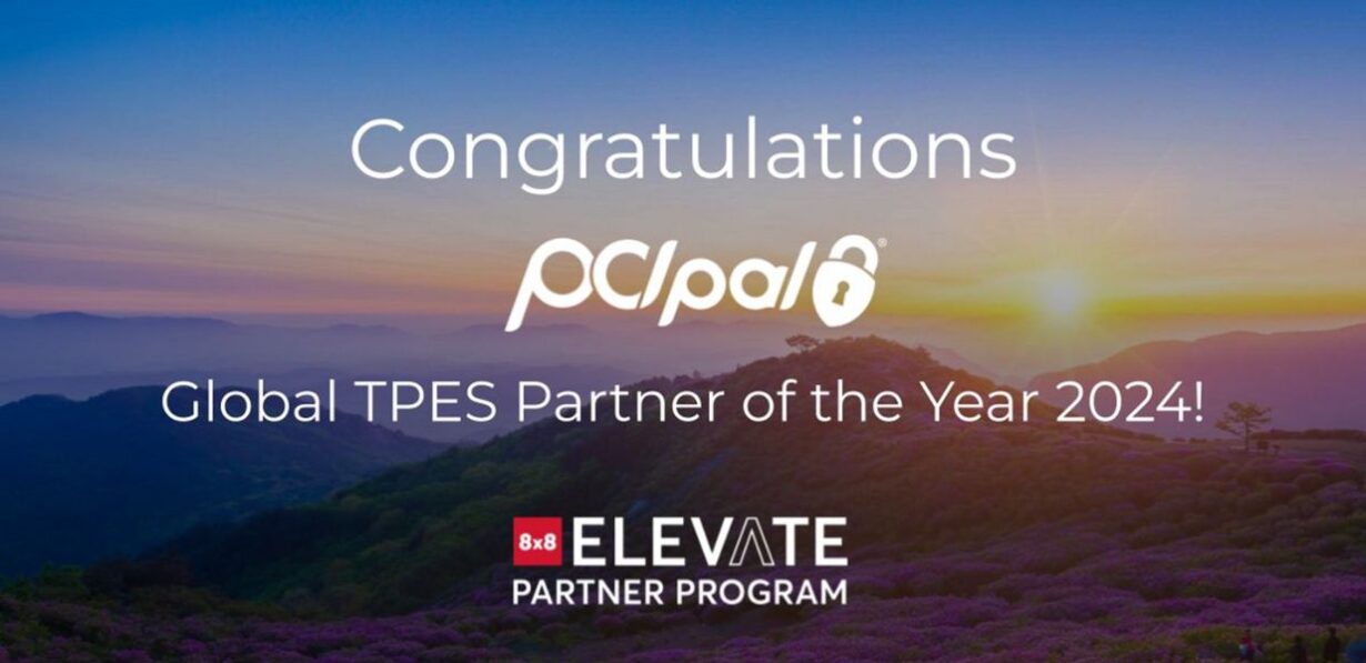PCI Pal® is recognized by 8x8 as Global TPES Partner of the Year 2024 ...